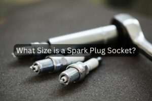 What Size is a Spark Plug Socket, Spanner Or Wrench? » AutomotiveRider